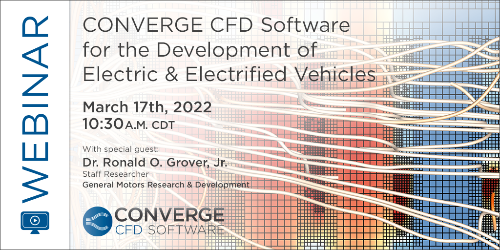 CONVERGE CFD Software for the Development of Electric & Electrified ...